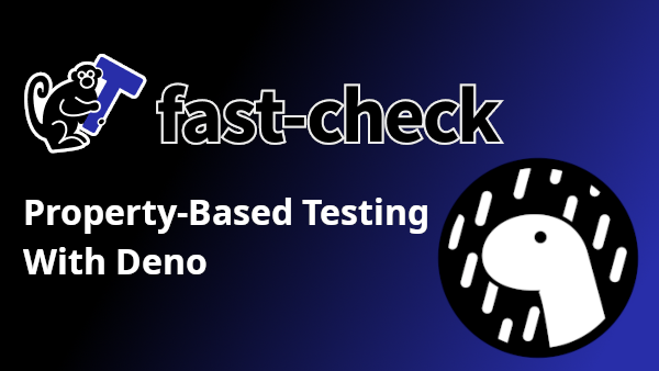 Property Based Testing With Deno Test Runner Fast Check 